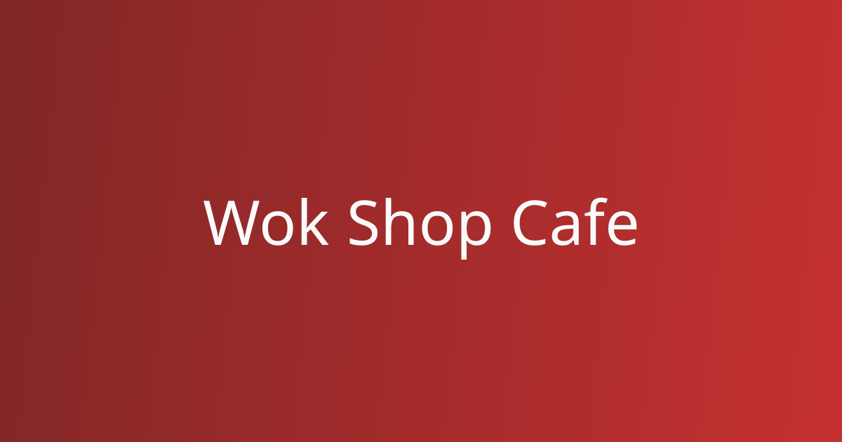 Order Authentic Chinese Online | Wok Shop Cafe - Pickup or Delivery ...